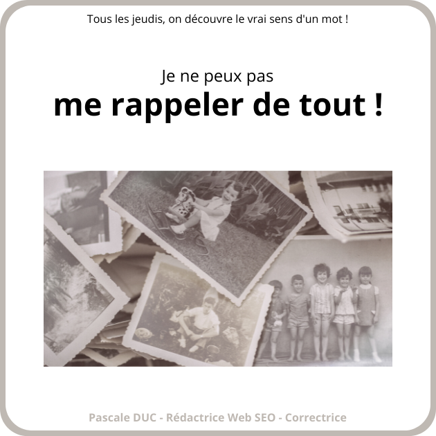 Se rappeler - Pascale DUC - Rédactrice Web