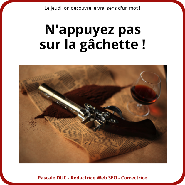 Gâchette - Pascale DUC - Rédactrice Web